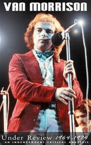 Van Morrison - Under Review 1964-1974 - Filmreus